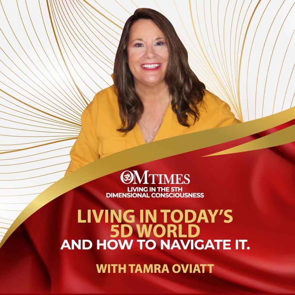 OMTimes 15th Navigating the 5D World and Disconnecting from the ...